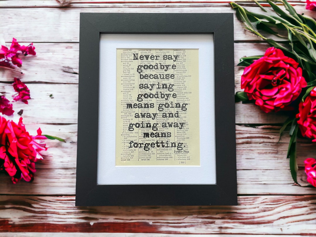 Peter Pan Quote Print House Warming Birthday Gift Never Say Goodbye ...