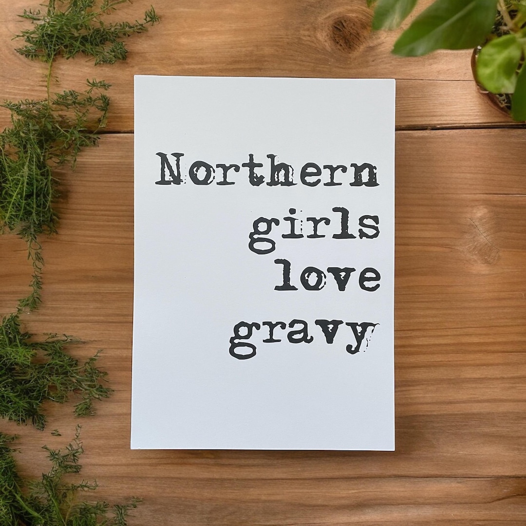 Northern Girls Love Gravy Print: Manchester Slang Kitchen Art - Etsy