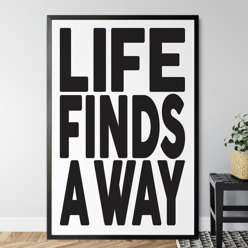 Life Finds a Way - Etsy