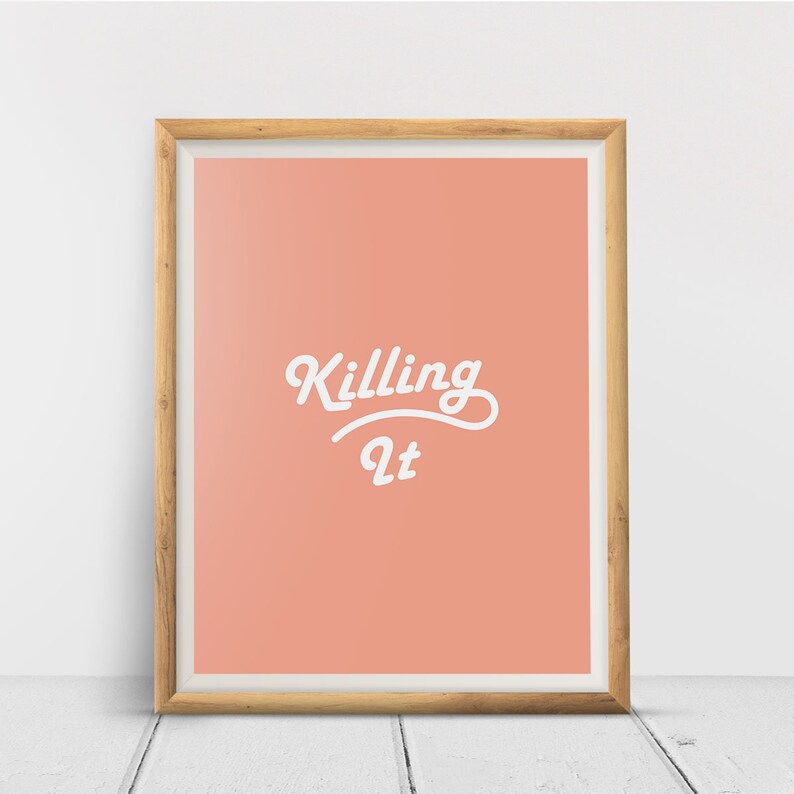 Killing It Printable Wall Art Print Inspirational - Etsy