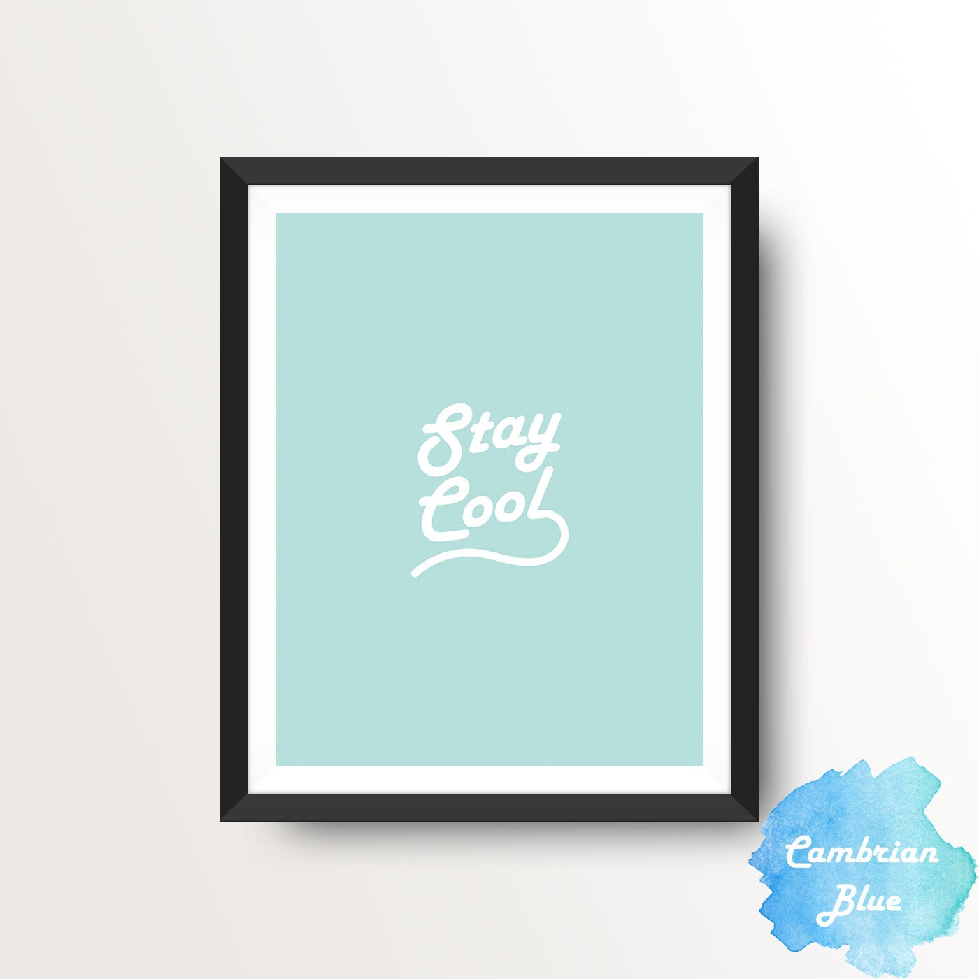 Stay Cool, Printable Wall Art Print, Inspirational, Typography, Home ...