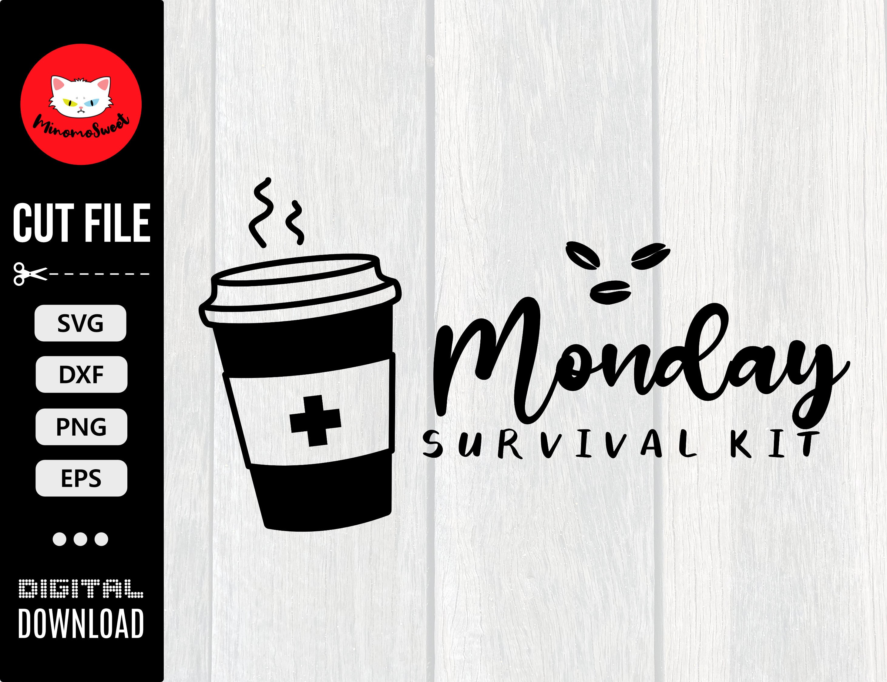 Monday Survival Kit Monday Coffee SVG Monday Humour Quote Funny Saying ...