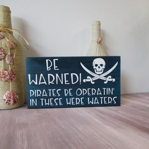 Be Warned! Pirates Be Operatin' in These Here Waters, Pirate Warning ...
