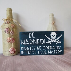 Be Warned! Pirates Be Operatin' in These Here Waters, Pirate Warning ...