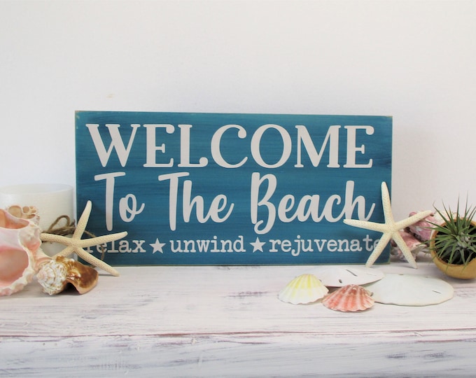 Welcome to the Beach Relax Unwind Rejuvenate Wooden Beach Sign, Coastal ...
