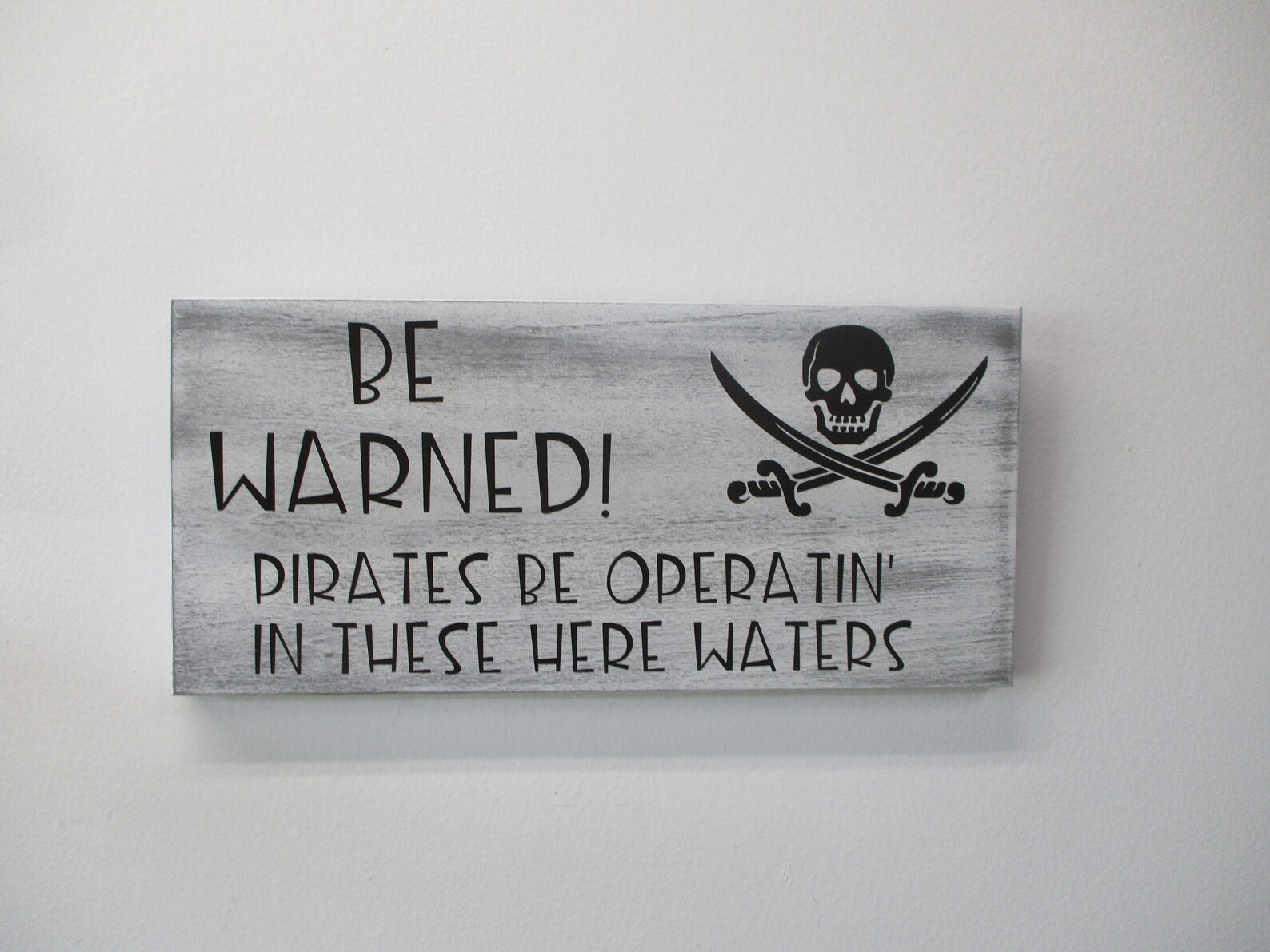 Be Warned! Pirates Be Operatin' in These Here Waters, Pirate Warning ...