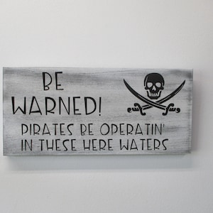Be Warned! Pirates Be Operatin' in These Here Waters, Pirate Warning ...