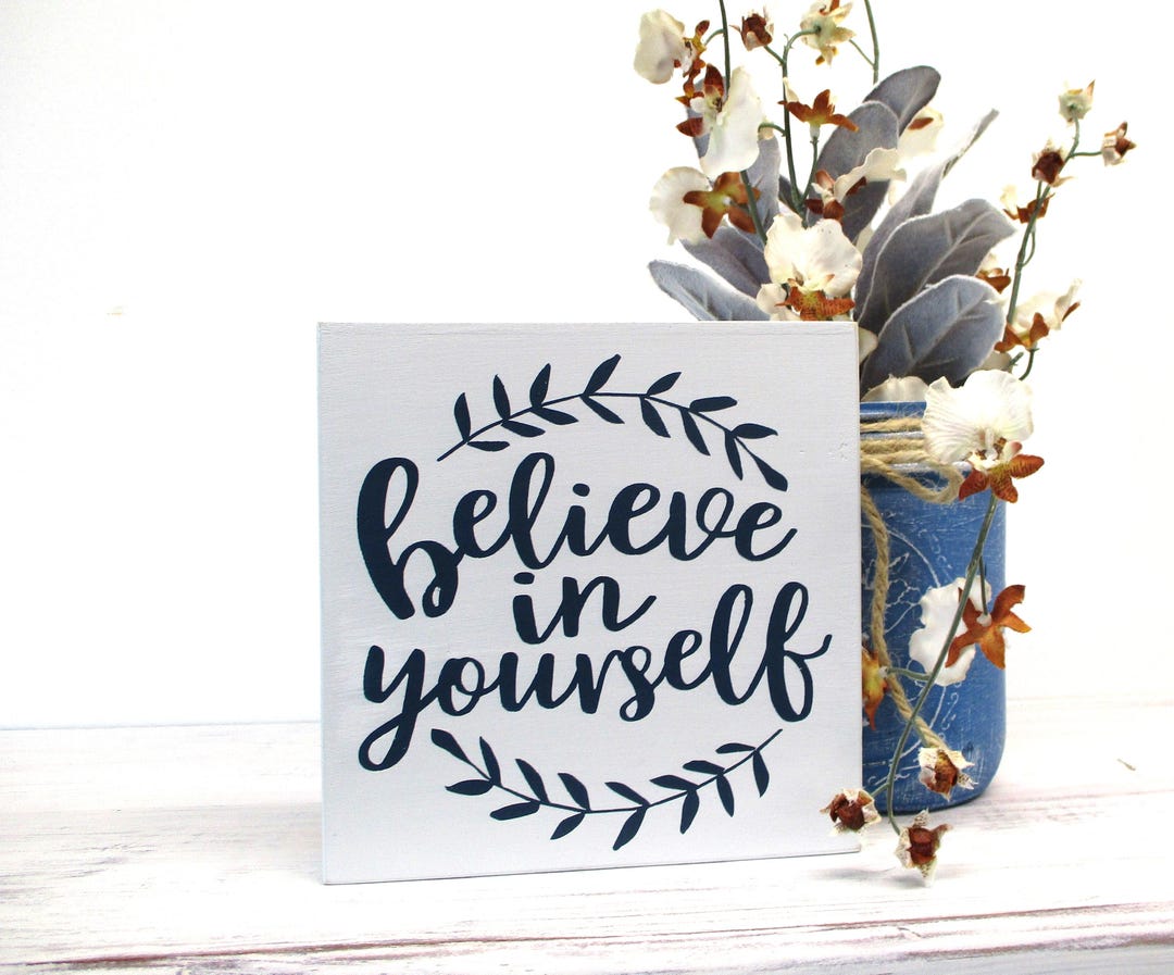 Believe in Yourself" Wooden Sign - Inspirational Handcrafted Wall or ...