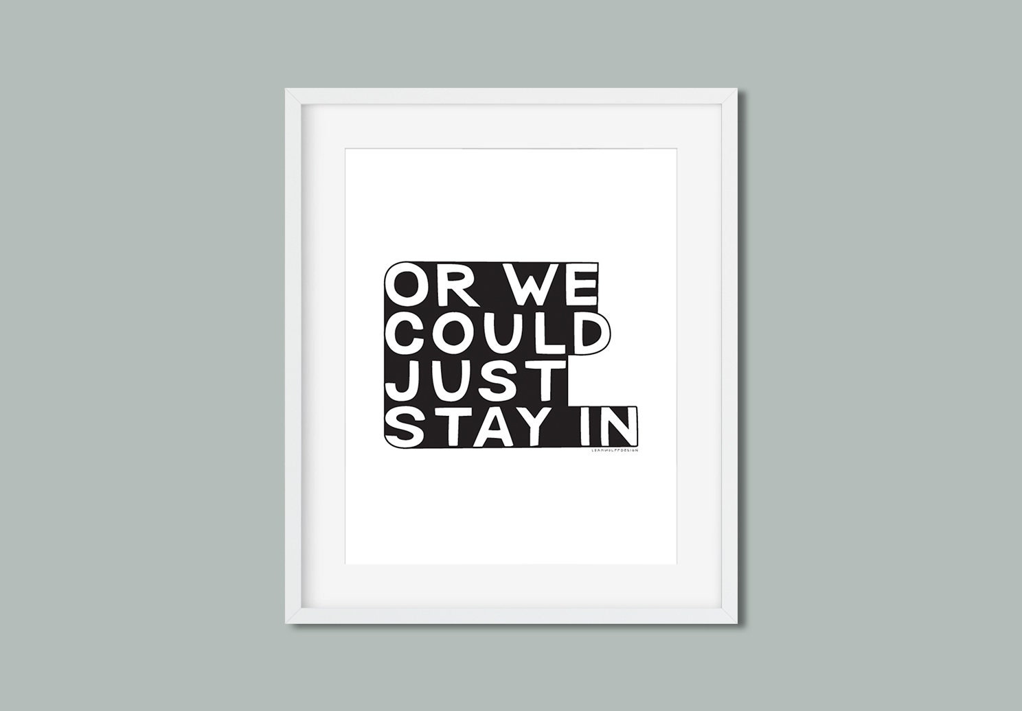 INSTANT DOWNLOAD // or We Could Just Stay Home // Digital - Etsy