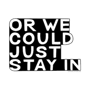 INSTANT DOWNLOAD // or We Could Just Stay Home // Digital Print // Home ...