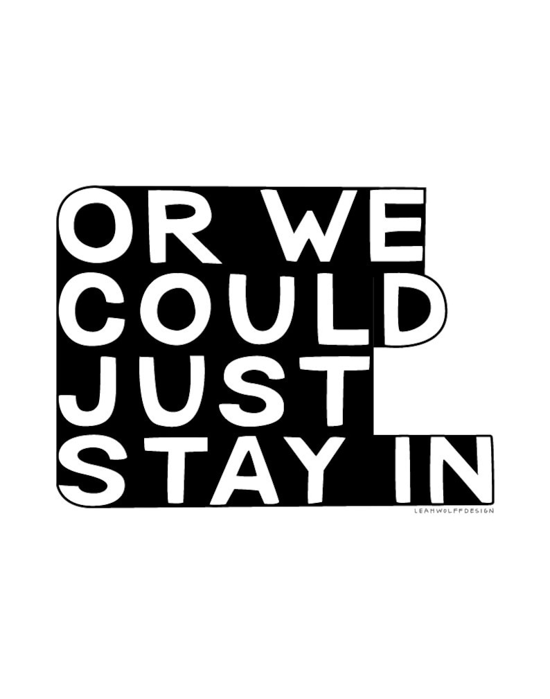 INSTANT DOWNLOAD // or We Could Just Stay Home // Digital Print // Home ...