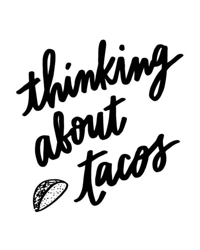 INSTANT DOWNLOAD // Thinking About Tacos // Digital Print // Home Decor ...