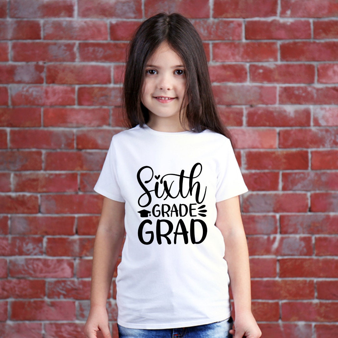 Sixth Grade Grad T-shirt - Customized Graphic Unisex Tee - School ...