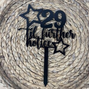 29 Til Further Notice Cake Topper SVG - Funny Milestone Birthday Cake ...