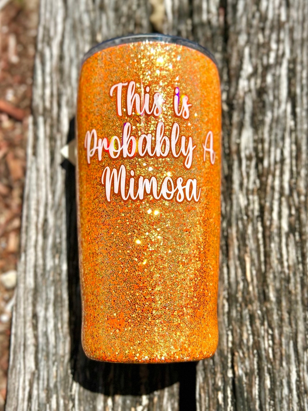 This is Probably a Mimosa | Orange Glitter Tumbler Cup - Etsy