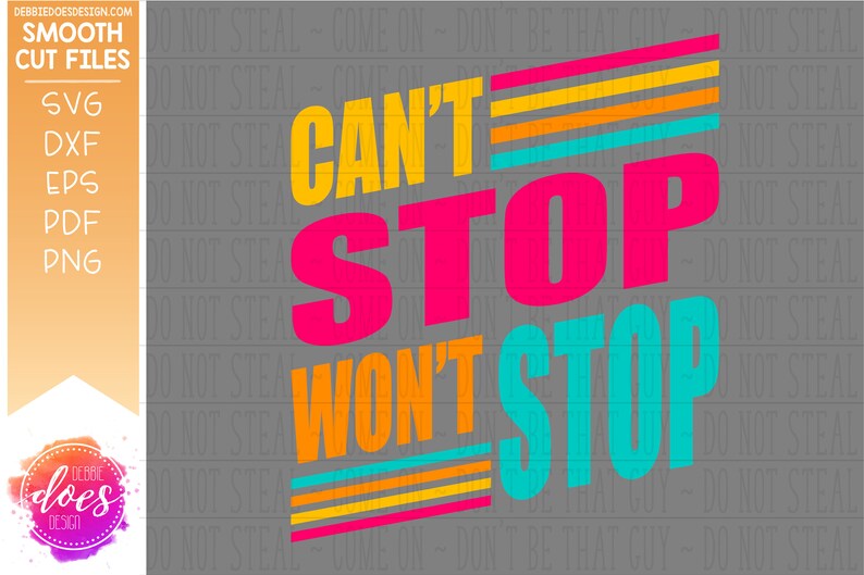 Can't Stop Won't Stop SVG Digital Cut Files HTV - Etsy