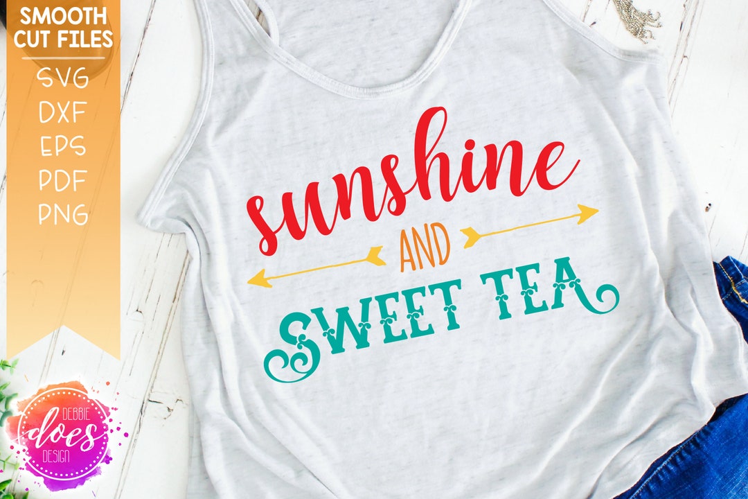 Sunshine and Sweet Tea - SVG | Digital Cut File | HTV Svg | Vinyl Decal ...