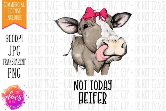 Not Today Heifer Hand Drawn Cow Print Instant Download | Etsy