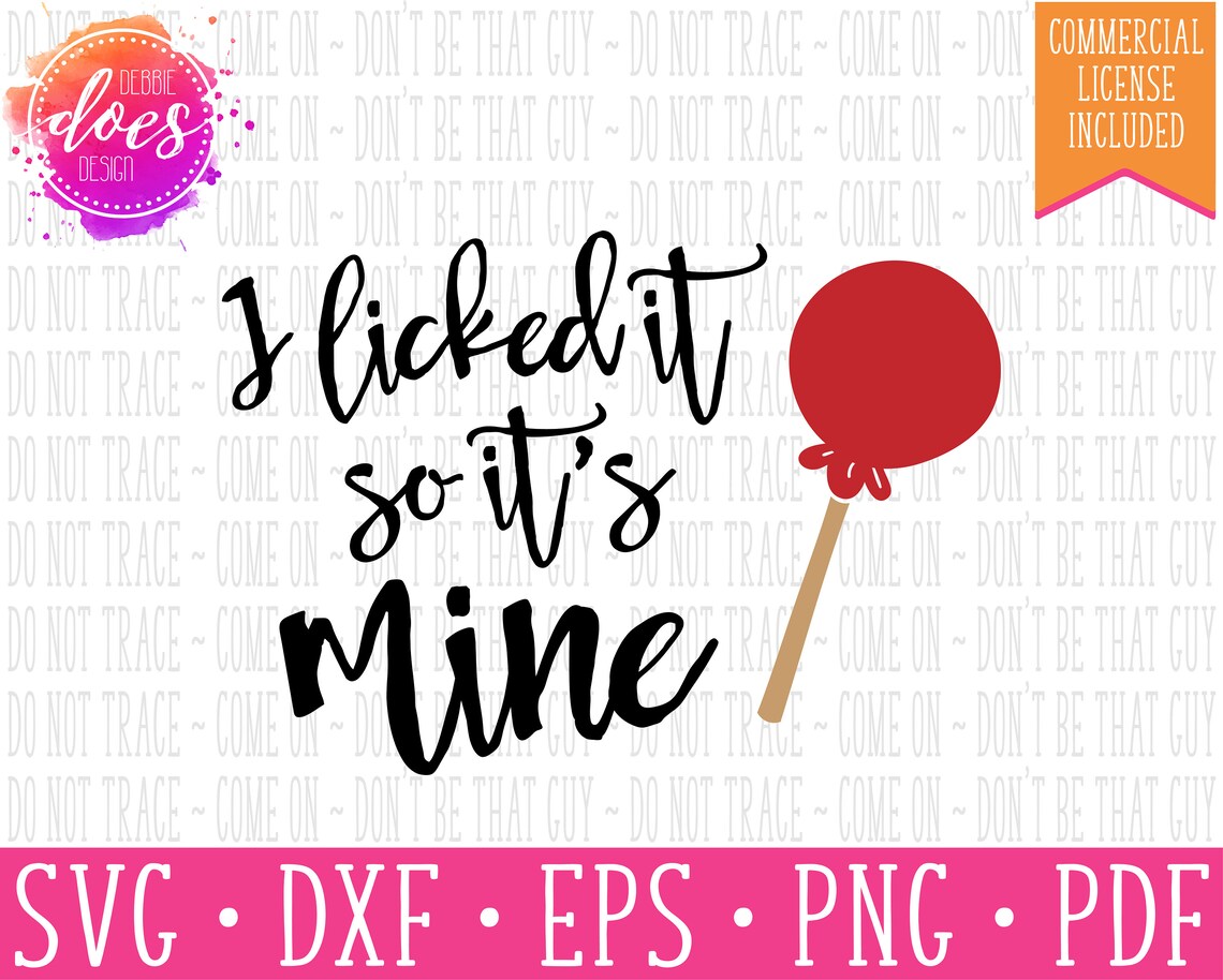 I Licked It so It's Mine Lollipop SVG Digital Cut | Etsy