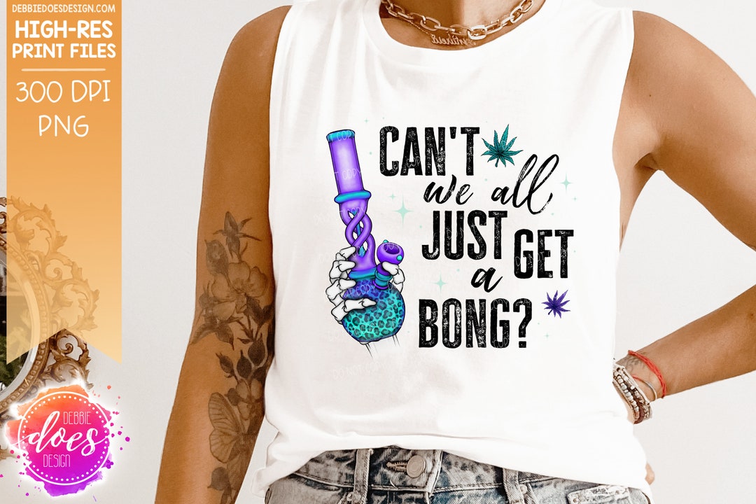Can't We All Just Get a Bong Purple Teal Leopard Sublimation/printable ...