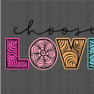 Choose Love - SVG | Digital Cut Files | HTV Svg | Vinyl Decal Svg ...