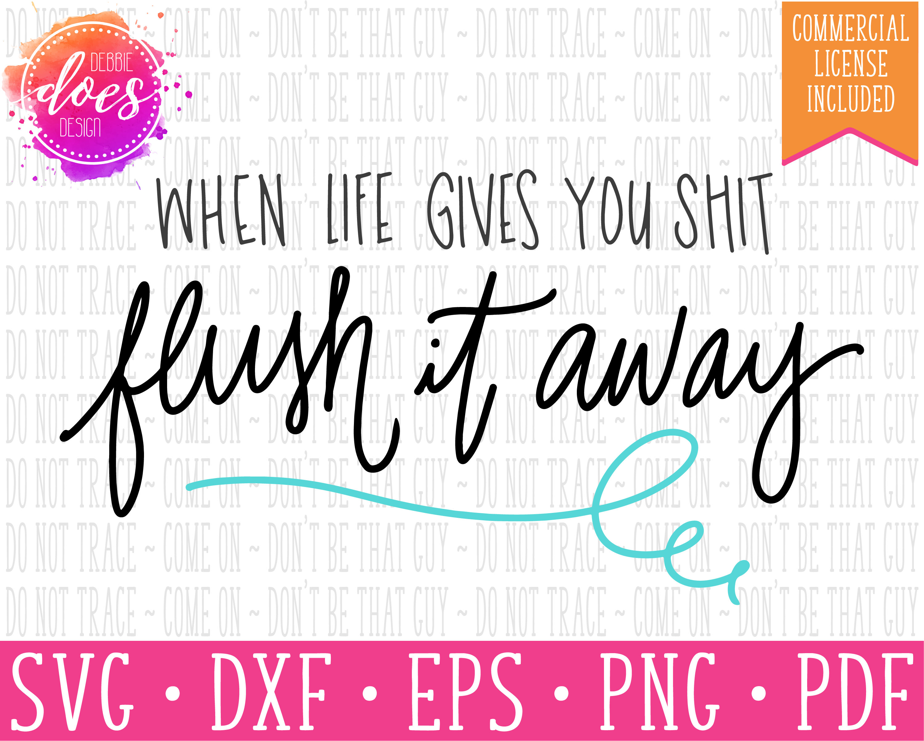 If Life Gives You Shit Flush It Away SVG Digital Cut | Etsy
