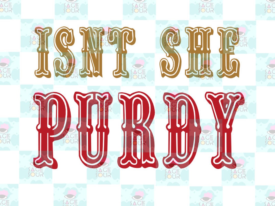 Isn't She Purdy - Etsy