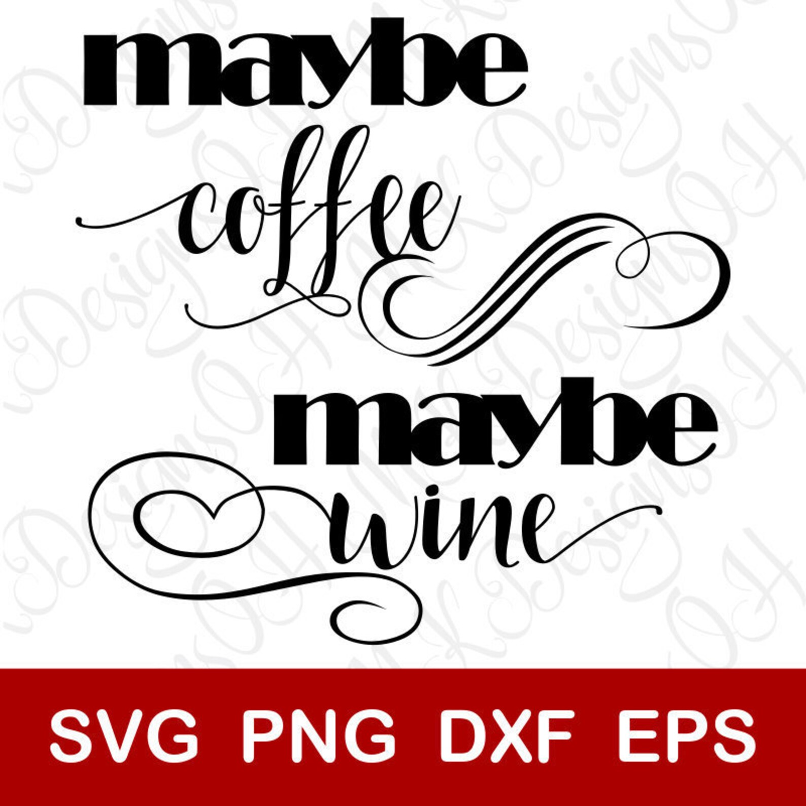 Maybe Coffee Maybe Wine SVG Funny Coffee SVG Funny Wine SVG - Etsy