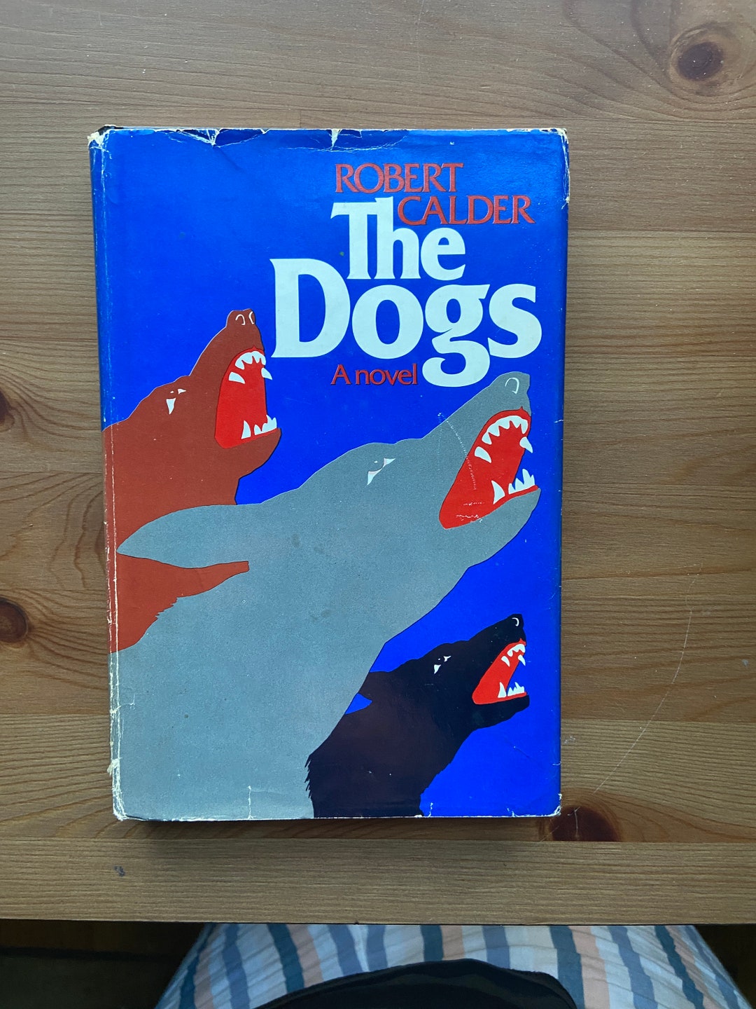 Vintage 1976 Hardcover, the Dogs by Robert Calder, Book Club Edition ...