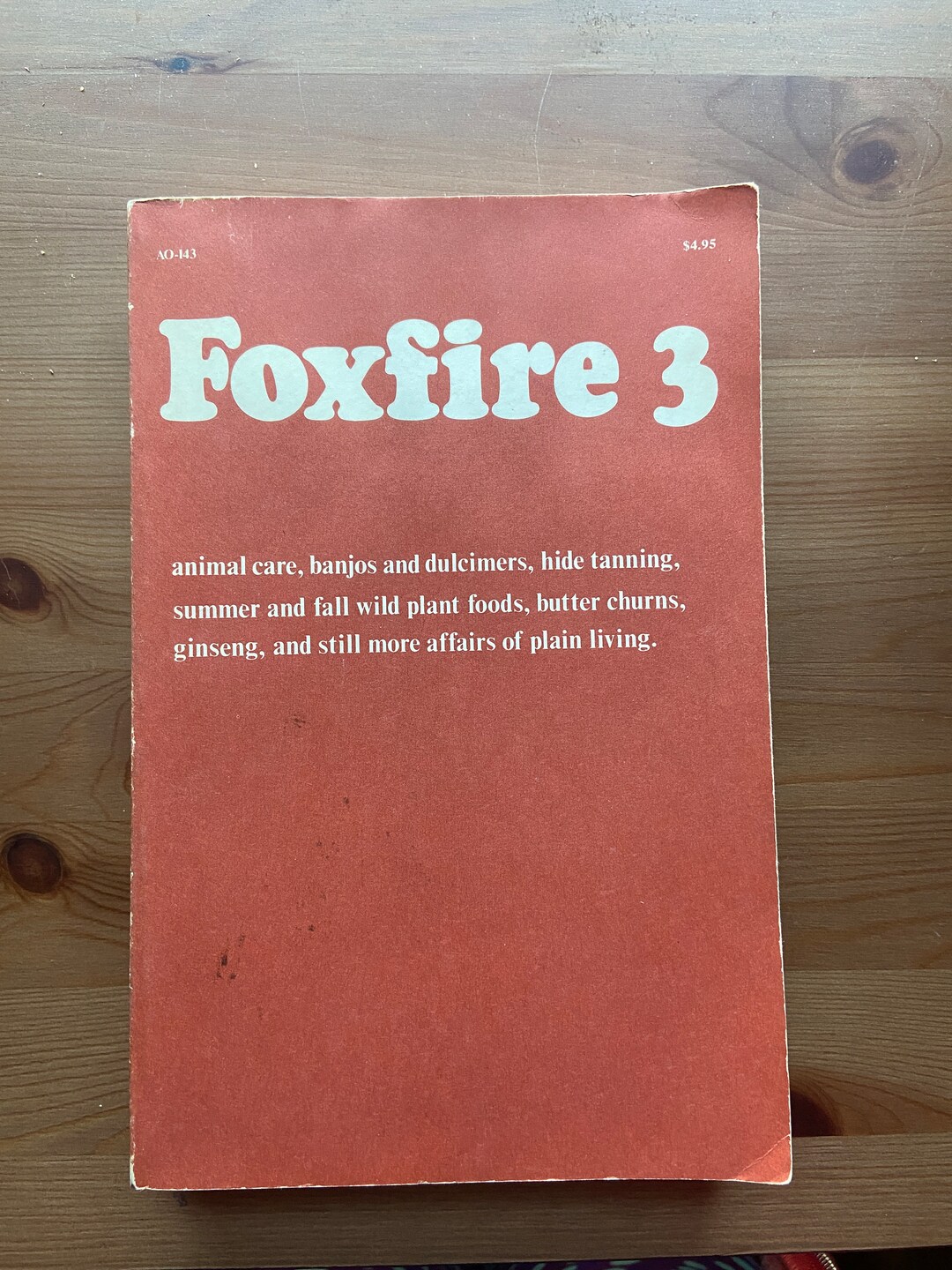 1975 RARE FOXFIRE 3 : Animal Care, Banjos and Dulimers, Hide Tanning ...