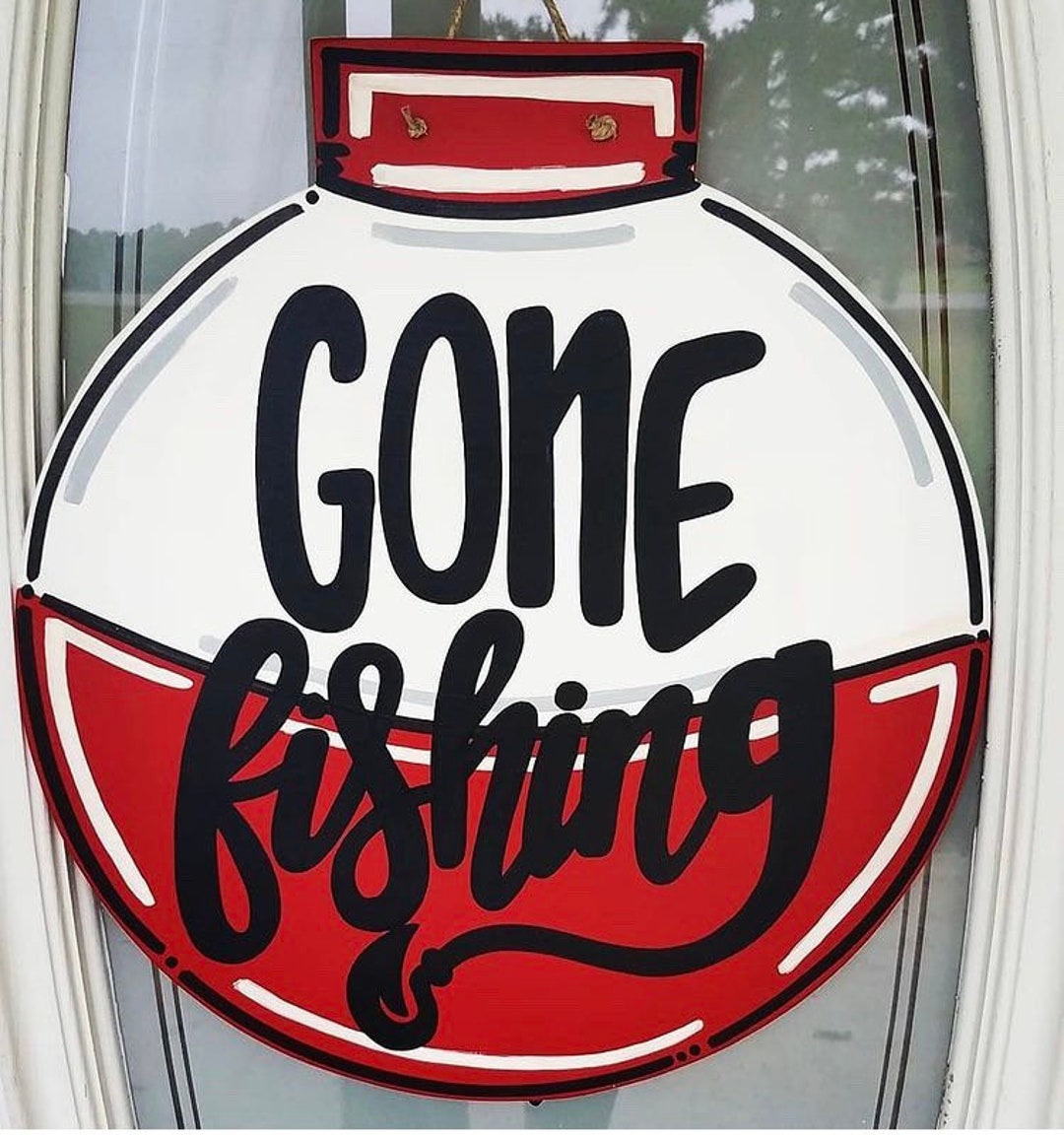 16” Gone Fishing Bobber Door Hanger Sign - Etsy