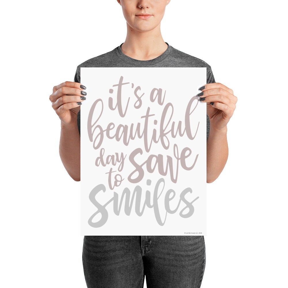 It's a Beautiful Day to Save Smiles Poster Dentistry | Etsy
