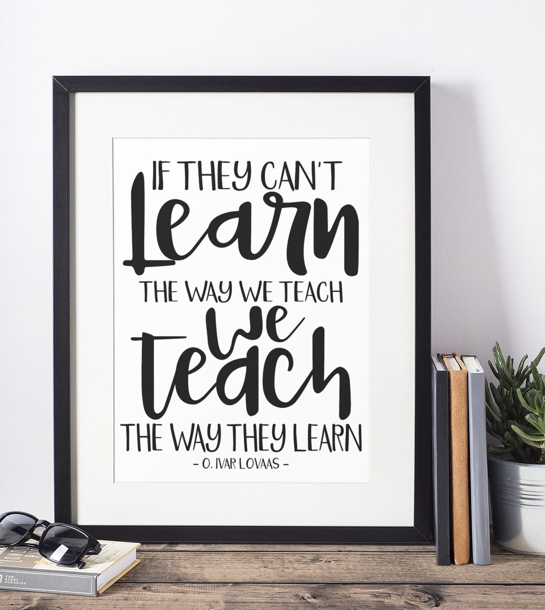 We Teach the Way They Learn, Behavior Analyst, Behavior Analysis Poster ...