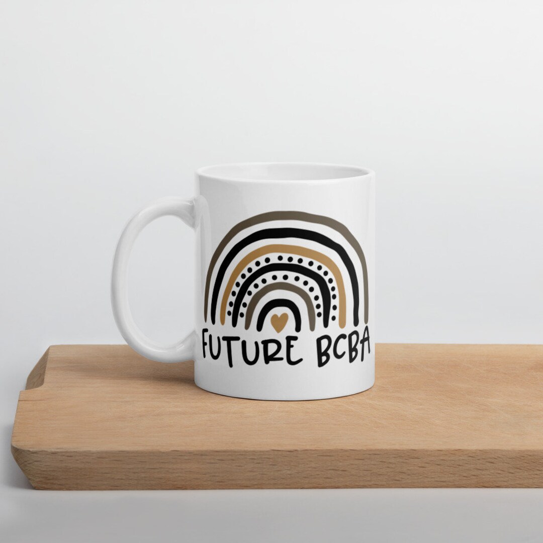 Future BCBA, Bcba Mug, Behavior Analyst Mug, Future Bcba Mug, Bcba Gift ...