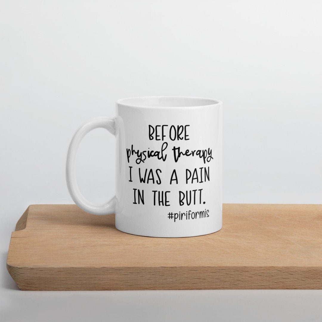 Piriformis PT Mug, Physical Therapy, Physical Therapist Gifts, DPT ...