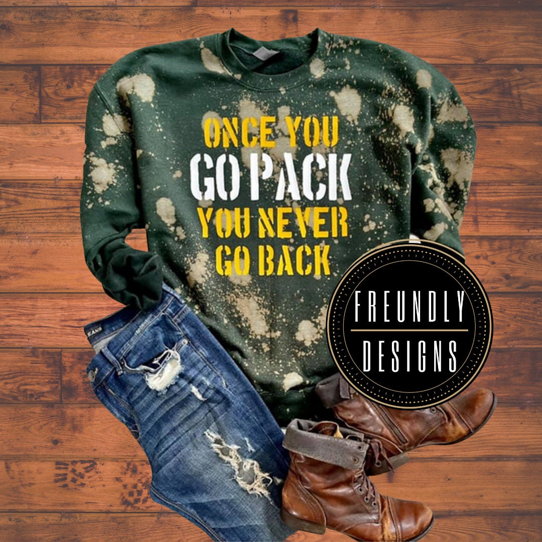 GO PACK Hoodie, Once You Go Pack You Never Go Back Hoodie, Green Bay ...