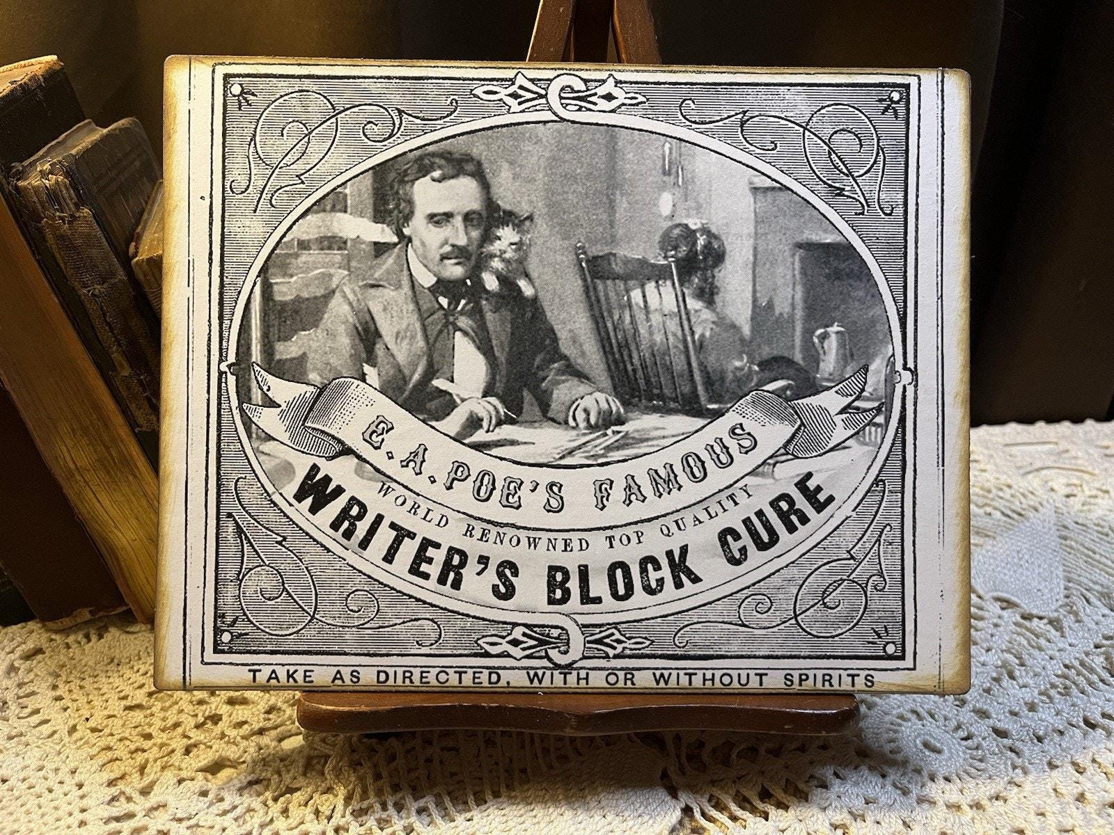 Edgar Allan Poe Handcrafted Plaque / Sign, Famous Writer's Block Cure ...
