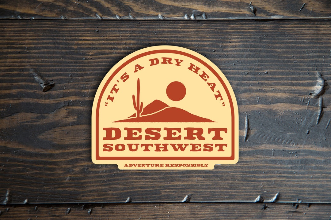 It's A Dry Heat Sticker Desert Southwest Waterproof Vinyl Sticker UV ...