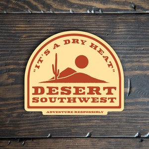 It's A Dry Heat Sticker Desert Southwest Sticker | Etsy