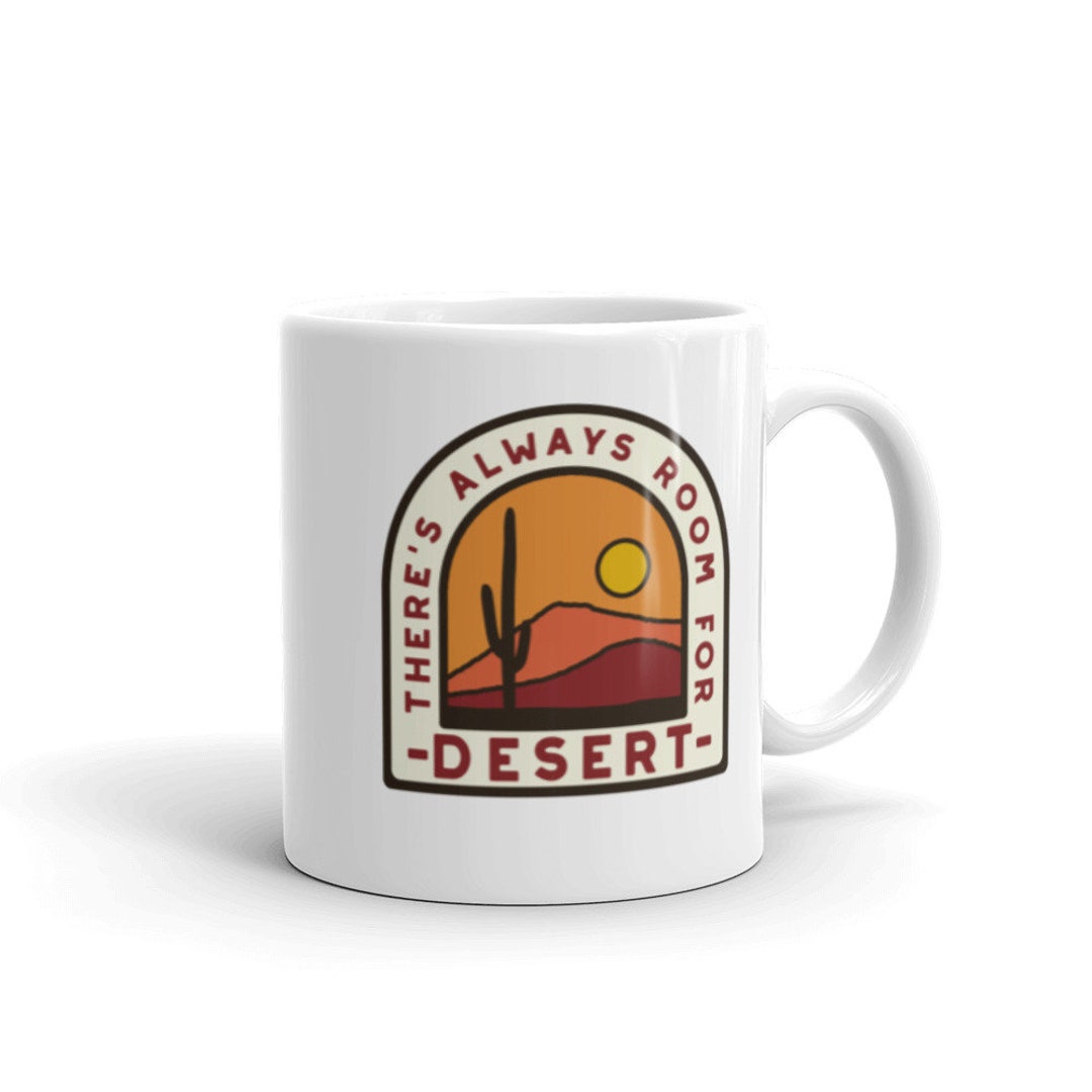 Always Room for Desert Mug Desert Southwest Themed Mug Desert Coffee ...