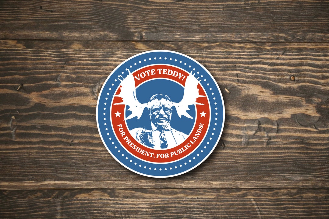 Vote Teddy Sticker Bull Moose Teddy Roosevelt Election Sticker - Etsy