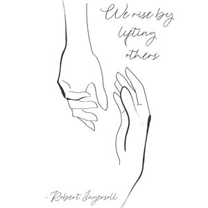 We Rise by Lifting Others Quote Print, Robert Ingersoll Printable ...