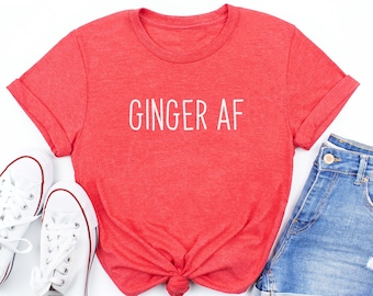 Ginger AF Unisex T-shirt, Funny Ginger Shirt, Redhead Shirt, Ginger ...