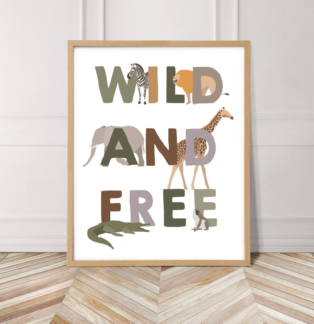 Wild and Free Jungle Safari Quote Print, Perfect for a Jungle or Travel ...