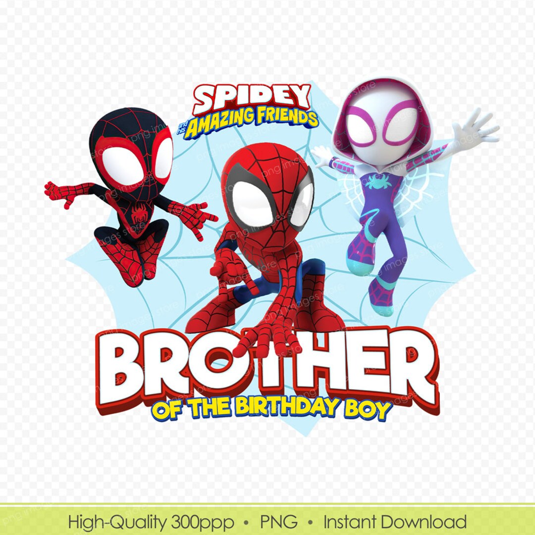 Spidey and His Amazing Friends Brother of the Birthday Boy Shirt Design ...