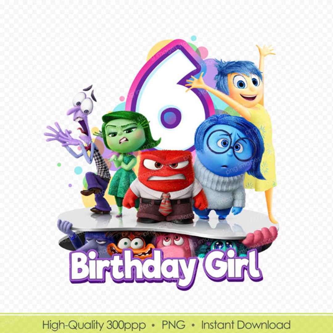 Inside Out 2 PNG - 6th Birthday Girl Printable for Shirt, Cake Topper ...