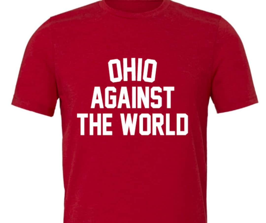 Ohio Against the World Shirt - Etsy