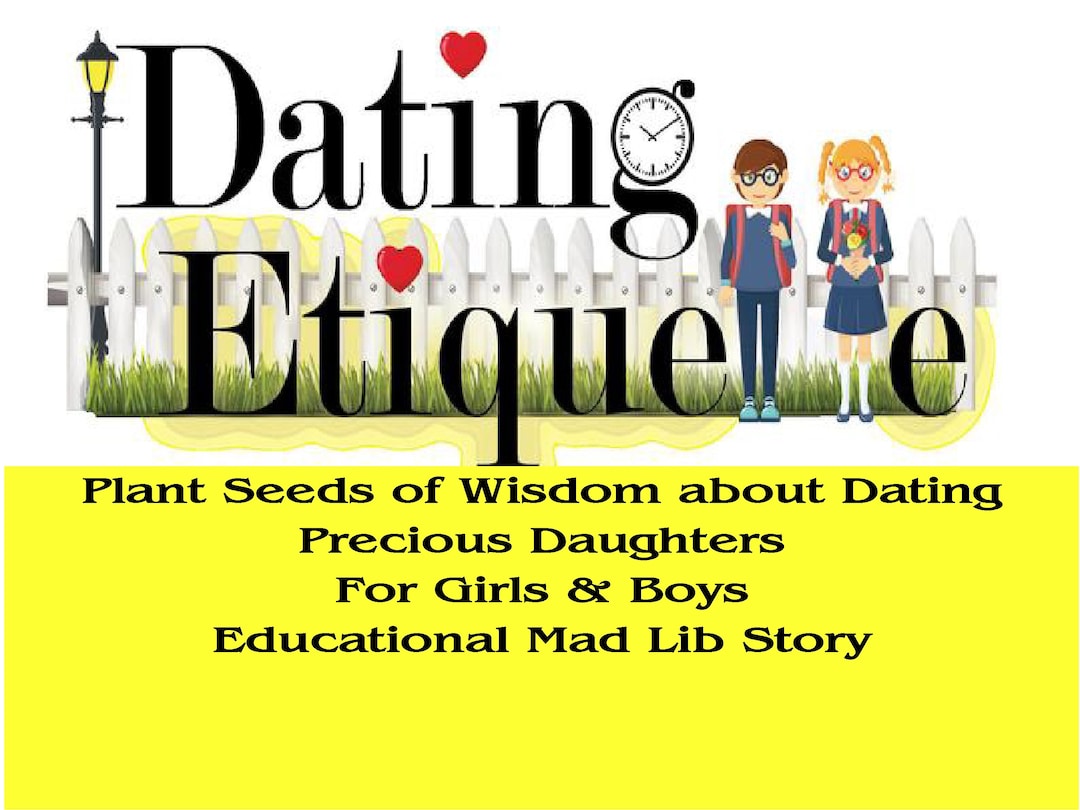 Dating Etiquette for Dating My Daughter, Games for Teens, Mad Libs ...