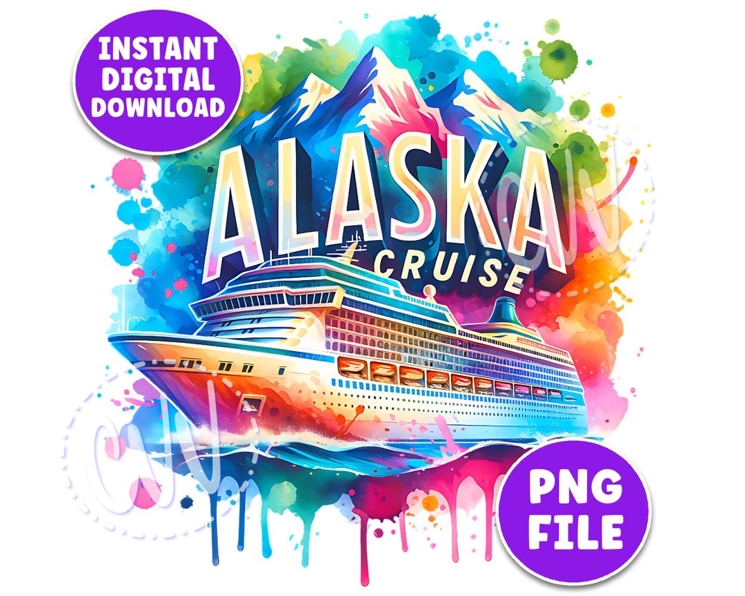 Alaska Cruise PNG Instant Download File | Watercolor | Cruise Graphic ...