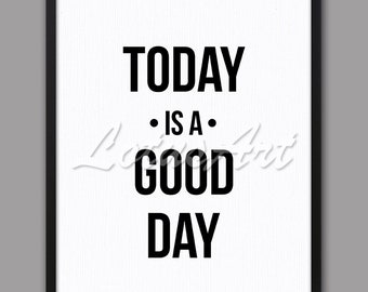 Today is a Good Day - Etsy